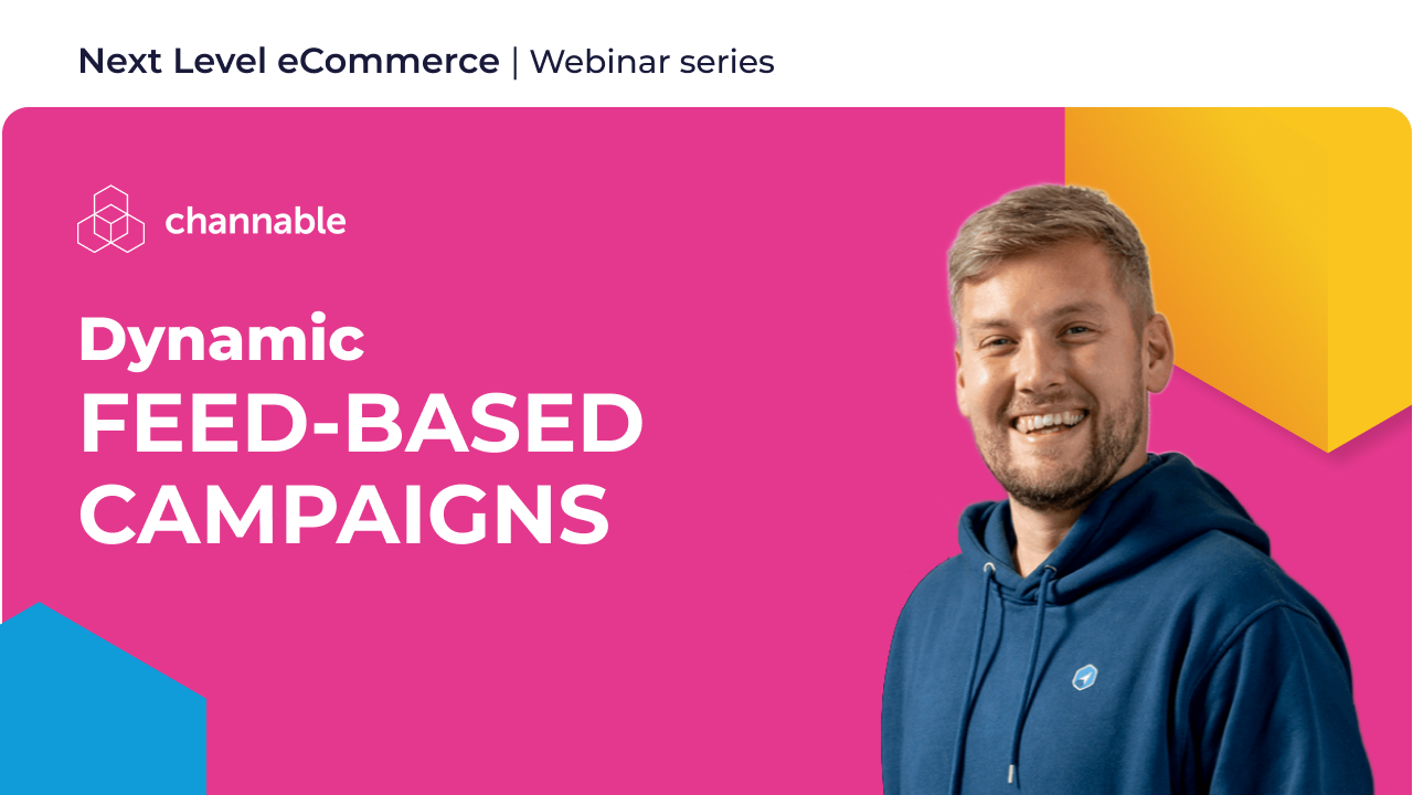 Webinar: Dynamic feed-based campaigns