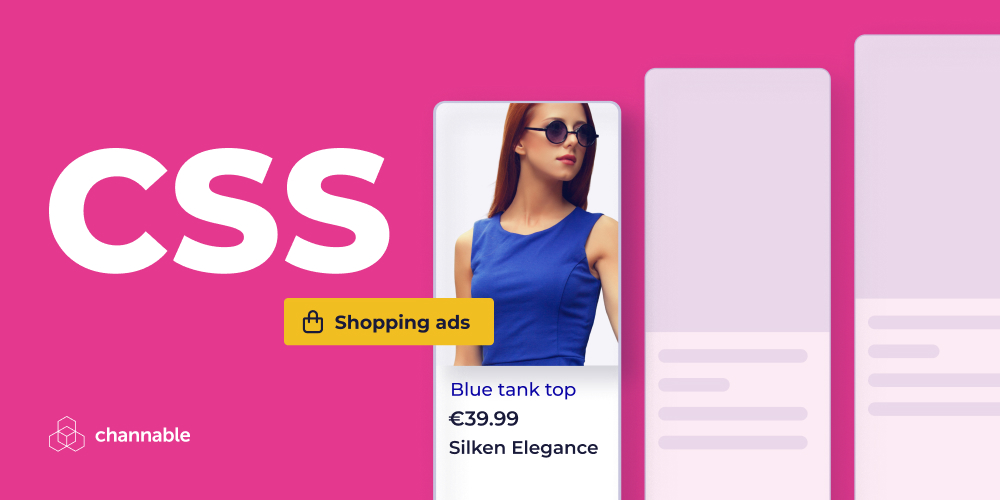 Google CSS Partners explained: Benefits & why choose Channable